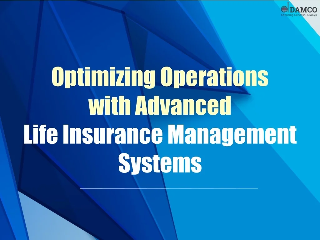PPT - Optimizing Operations with Advanced Life Insurance Management ...