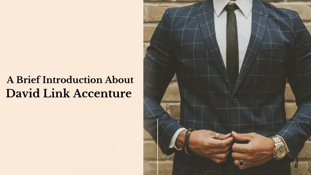 PPT - A Brief Introduction About David Link Accenture PowerPoint ...