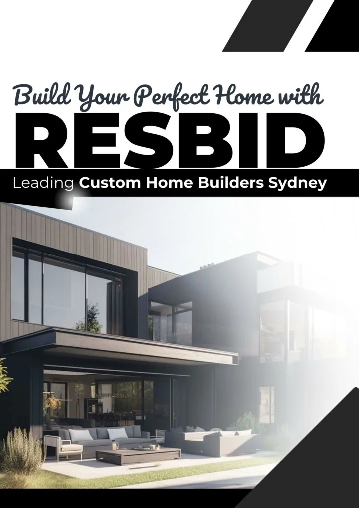 PPT - Build Your Perfect Home with Resbid: Leading Custom Home Builders Sydney PowerPoint ...