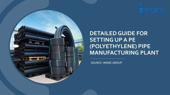 PPT - Report on a Polyethylene Pipe Manufacturing Plant PDF PowerPoint Presentation - ID:13463136