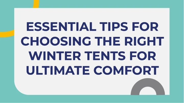 PPT - wepik-essential-tips-for-choosing-the-right-winter-tents-for ...