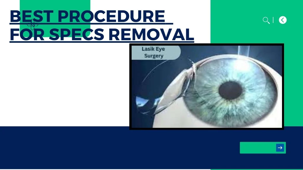 PPT - BEST PROCEDURE FOR SPECS REMOVAL PPT BY SHREYA BHADAURIA.pdf ...
