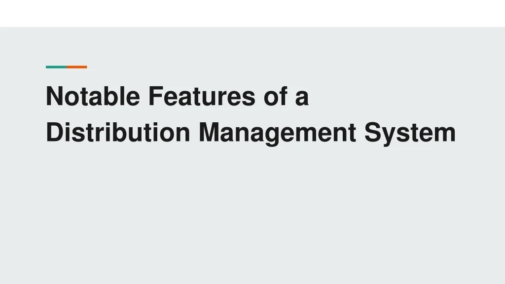 PPT - Notable Features of a Distribution Management System PowerPoint ...
