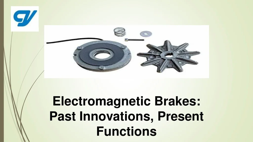 PPT - Electromagnetic Brakes: Past Innovations, Present Functions ...