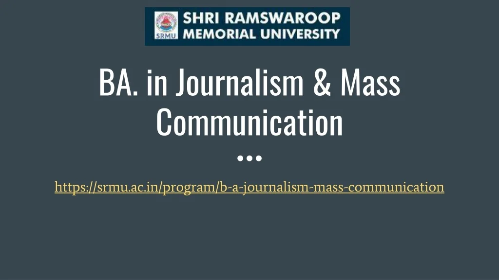 PPT - BA. in Journalism & Mass Communication PowerPoint Presentation ...