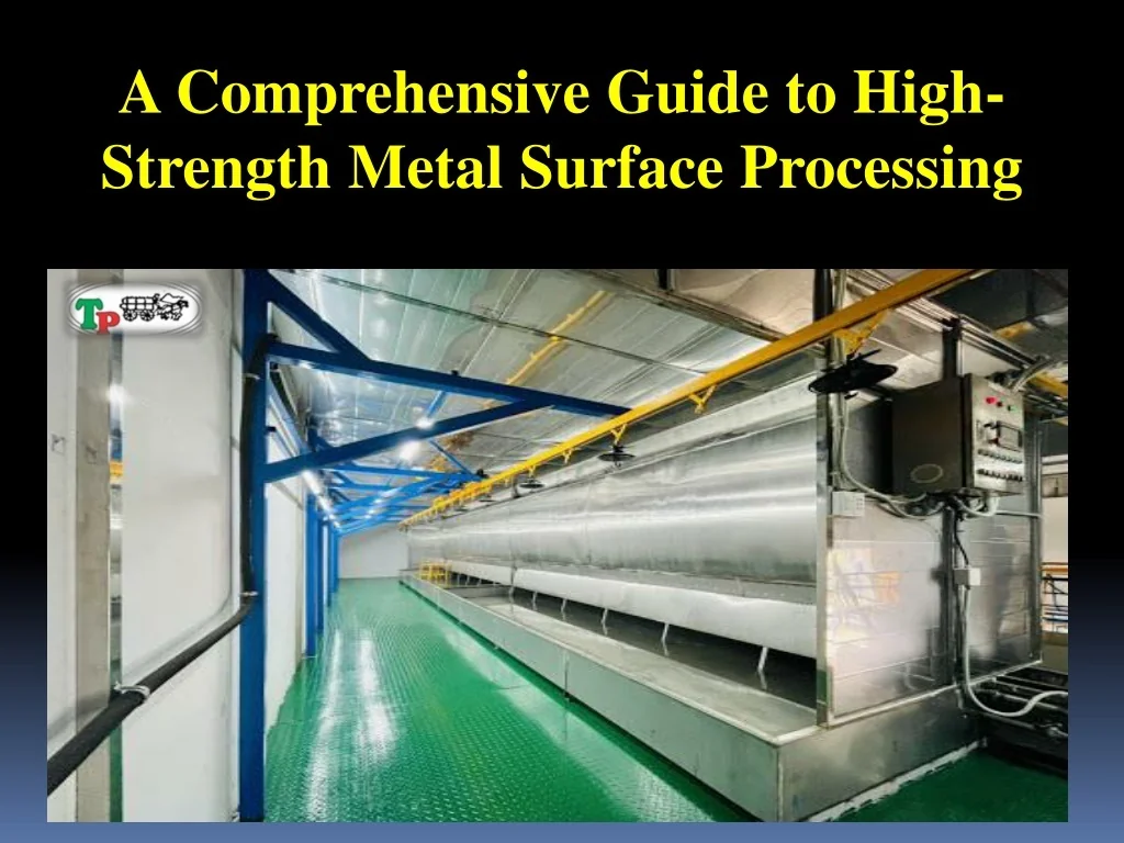 PPT - A Comprehensive Guide to High-Strength Metal Surface Processing ...