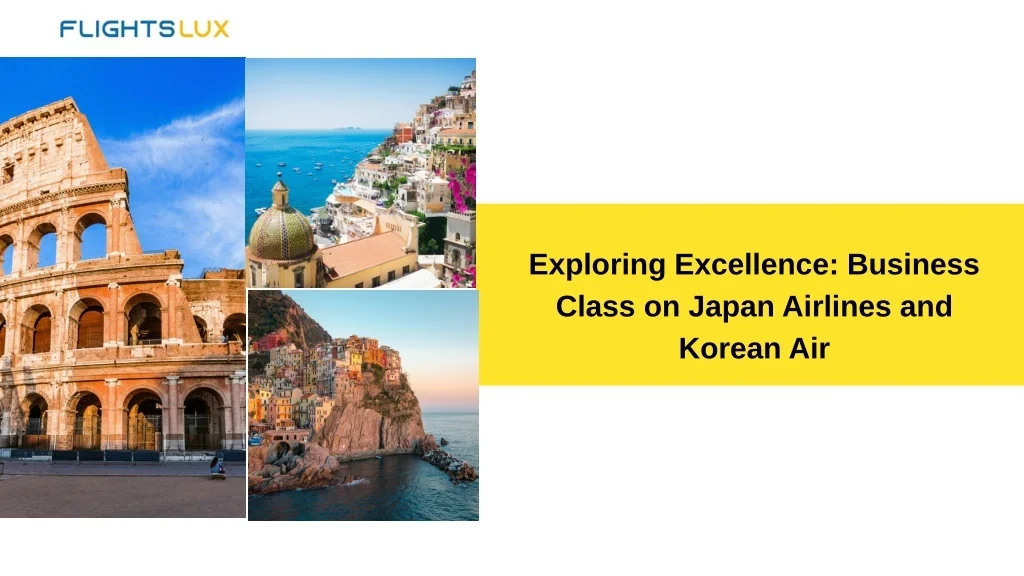 PPT - Exploring Excellence Business Class on Japan Airlines and Korean ...