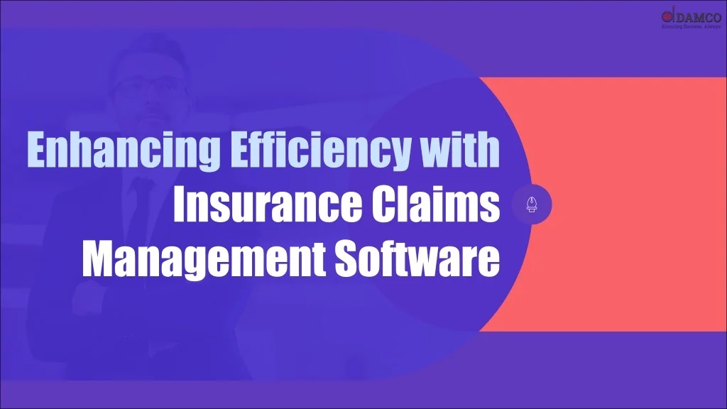 PPT - Enhancing Efficiency with Insurance Claims Management Software PowerPoint Presentation ...