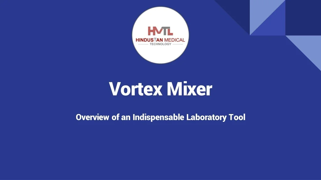 PPT - Vortex Mixer - Overview of an Indispensable Laboratory Tool ...
