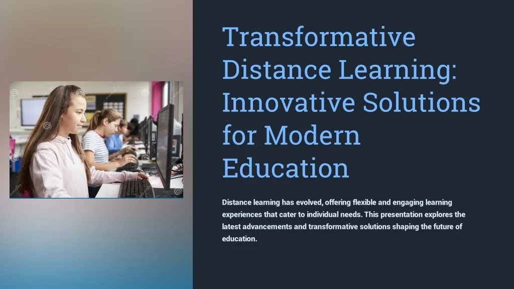 PPT - Transformative Distance Learning Innovative Solutions for Modern Education PowerPoint ...