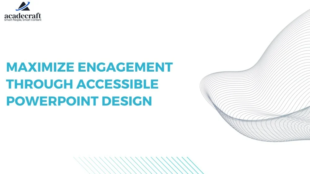 PPT - Maximize Engagement through Accessible PowerPoint Design ...