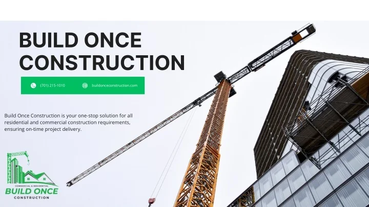 PPT - Build Once Construction - Best Constructions Services Grand Forks ...