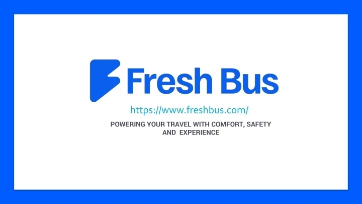 PPT - Best Online Bus Ticket Booking Service - Fresh Bus PowerPoint ...