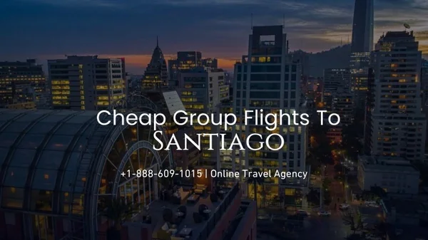 PPT - Cheap Group Flights To Santiago PowerPoint Presentation, free ...