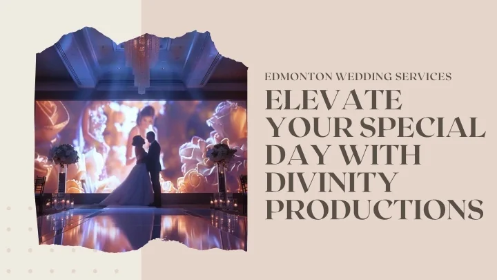 PPT - Edmonton Wedding Services Elevate Your Special Day with Divinity Productions PowerPoint ...