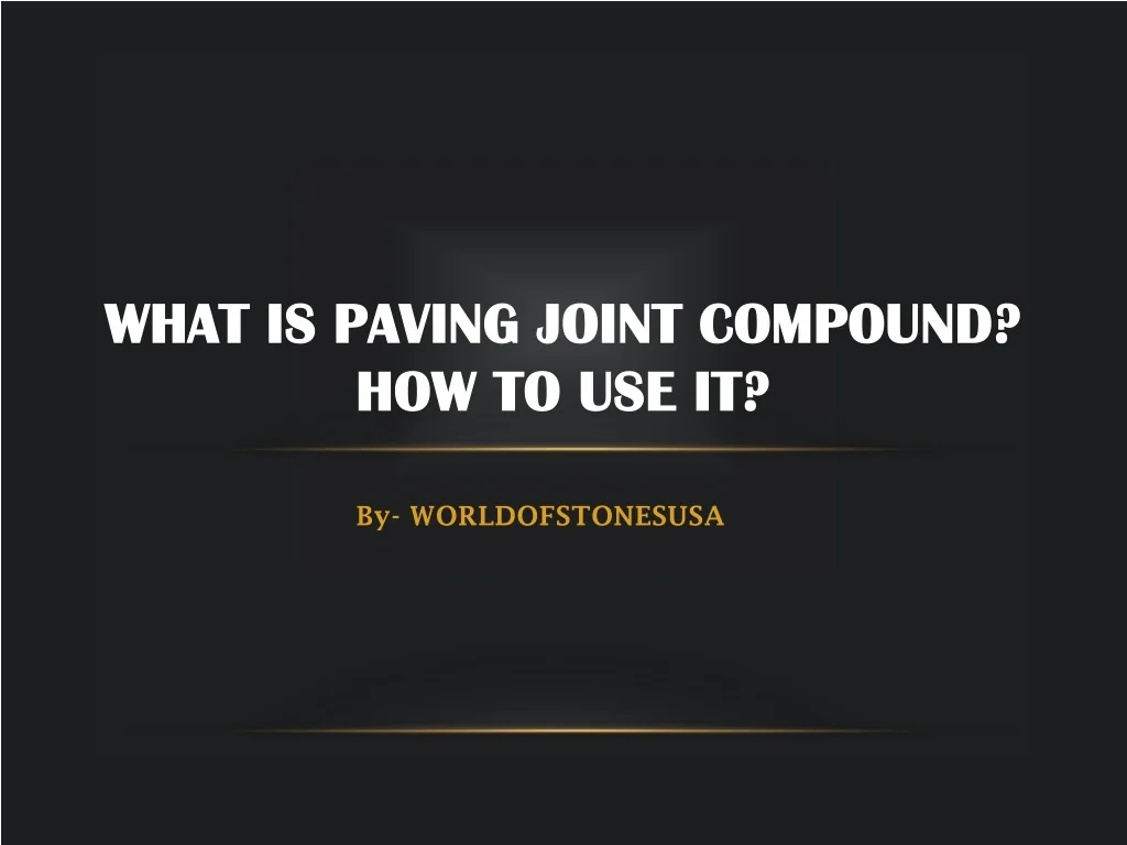 PPT - What is Paving Joint Compound How to Use It PowerPoint ...