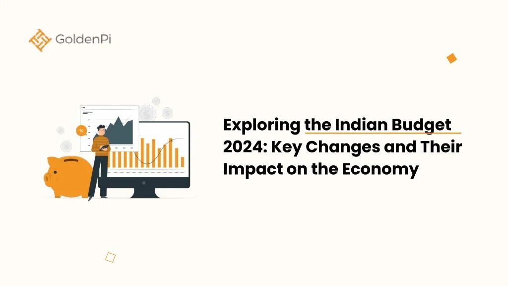 PPT - Exploring the Indian Budget 2024 Key Changes and Their Impact on ...