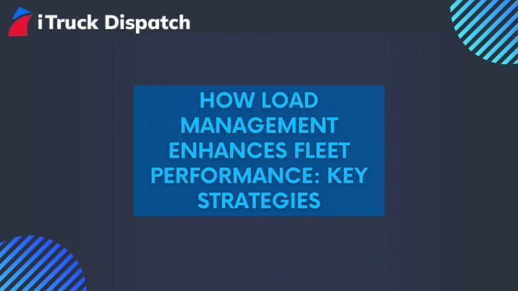 PPT - How Load Management Enhances Fleet Performance: Key Strategies ...