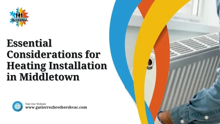 PPT - Essential Considerations for Heating Installation in Middletown ...