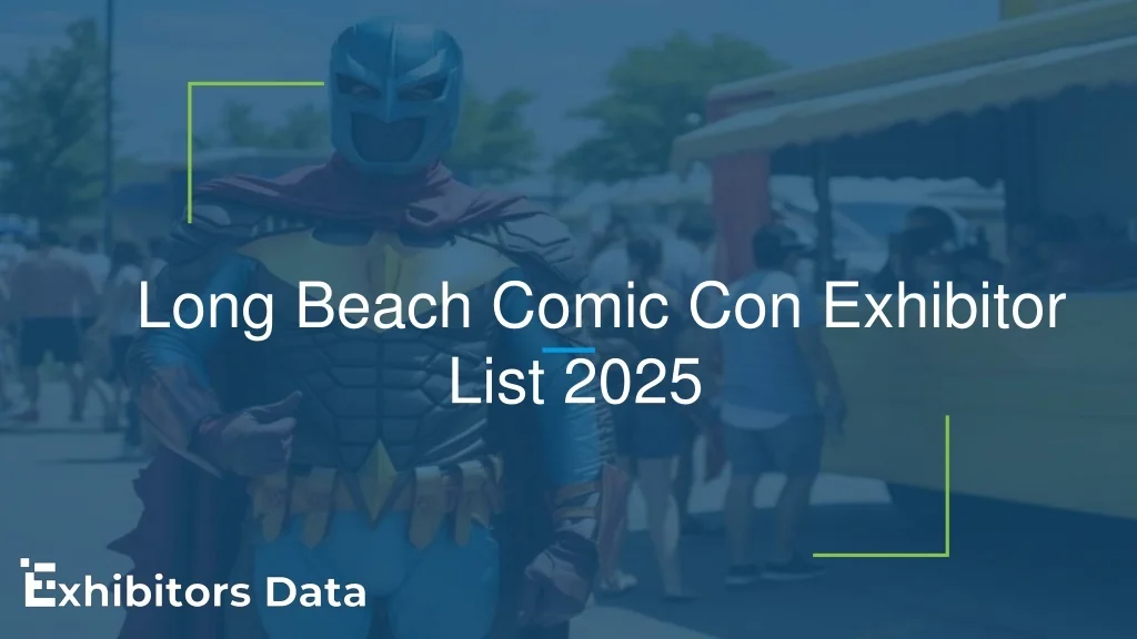 PPT - Long Beach Comic Con Exhibitor List 2025 PowerPoint Presentation ...