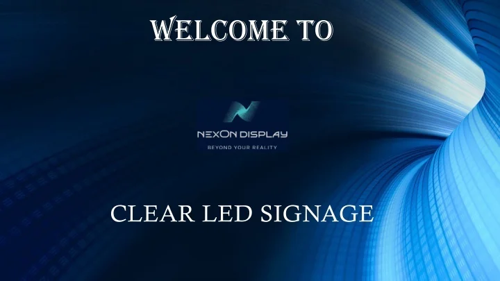 PPT - The Future of Digital Displays: NEXON Clear LED Signage ...