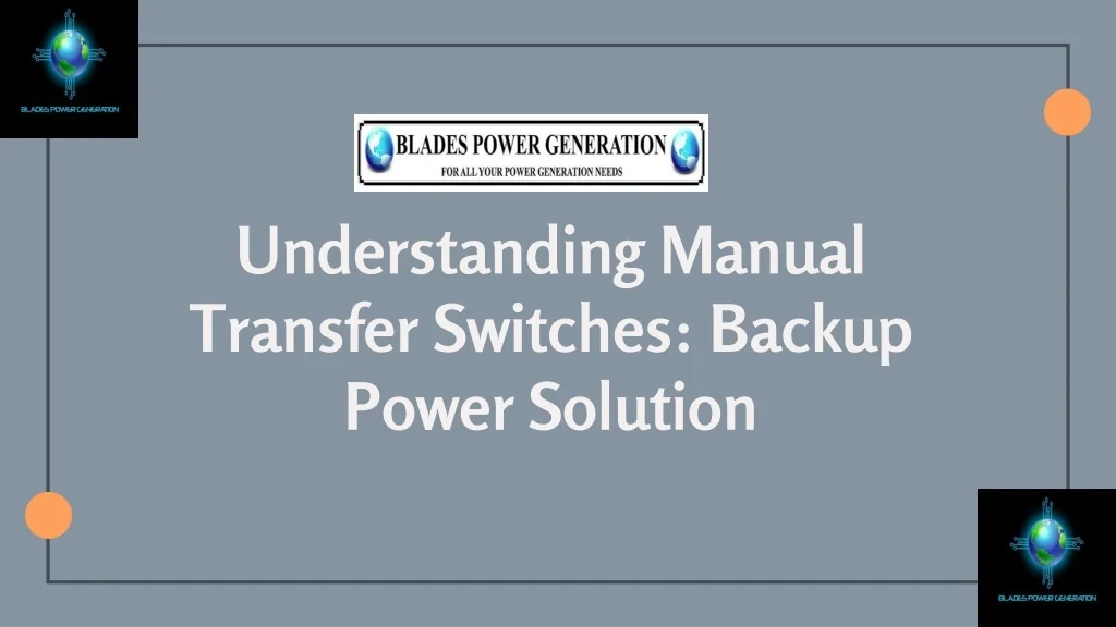PPT - Understanding Manual Transfer Switches Backup Power Solution ...