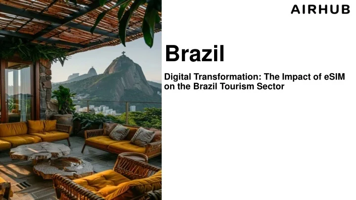 PPT - Digital Transformation: The Impact of eSIM on the Brazil Tourism ...