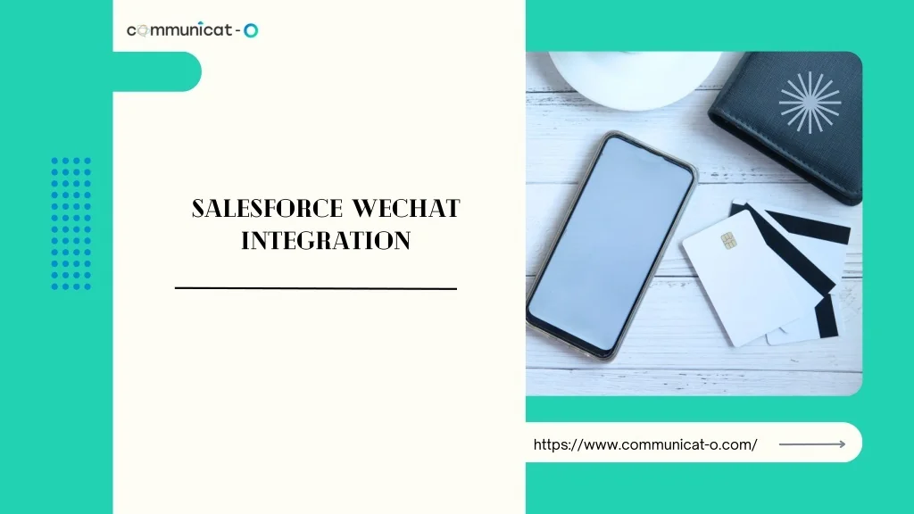 PPT - Salesforce WeChat Integration PowerPoint Presentation, free download - ID:13543205