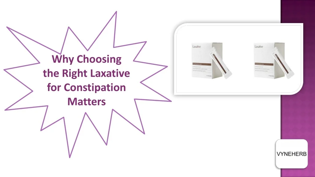 PPT - Why Choosing the Right Laxative for Constipation Matters ...