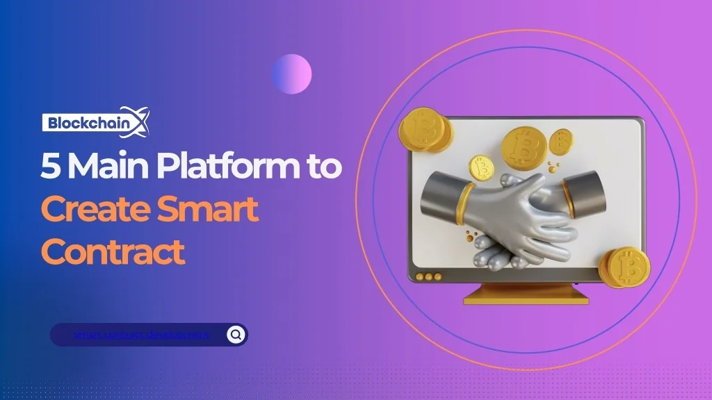 PPT - 5 Main Platform to Create Smart Contract PowerPoint Presentation - ID:13547129