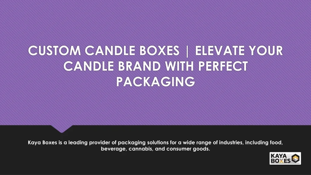 PPT - Custom Candle Boxes Elevate Your Candle Brand with Perfect Packaging PowerPoint ...