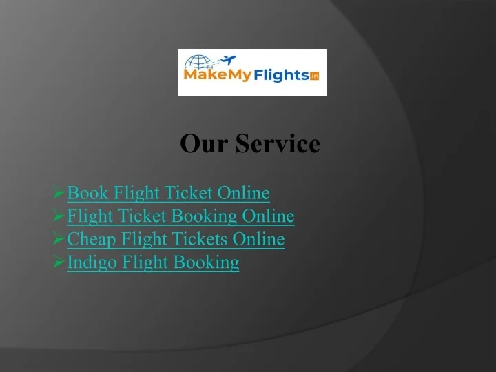 PPT - Flight Ticket Booking Online with Make My Flights – Book Now ...