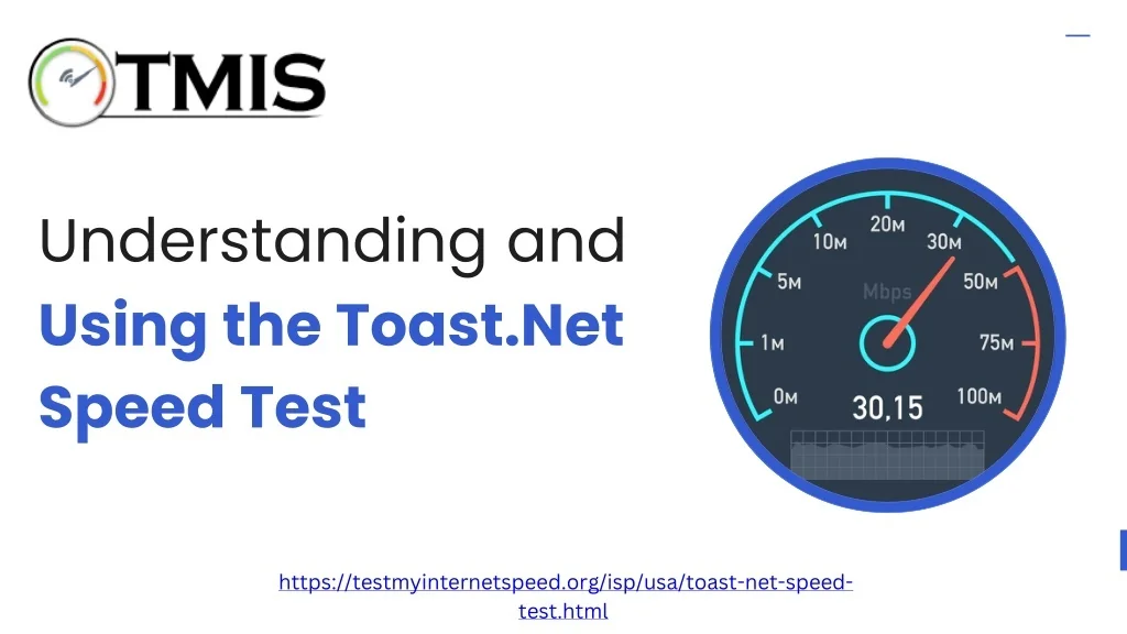 PPT - Understanding and Using the Toast.Net Speed Test PowerPoint ...