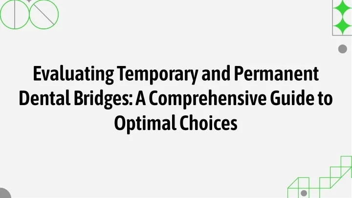 PPT - temporary-and-permanent-dental-bridges-a-comprehensive-guide-to ...