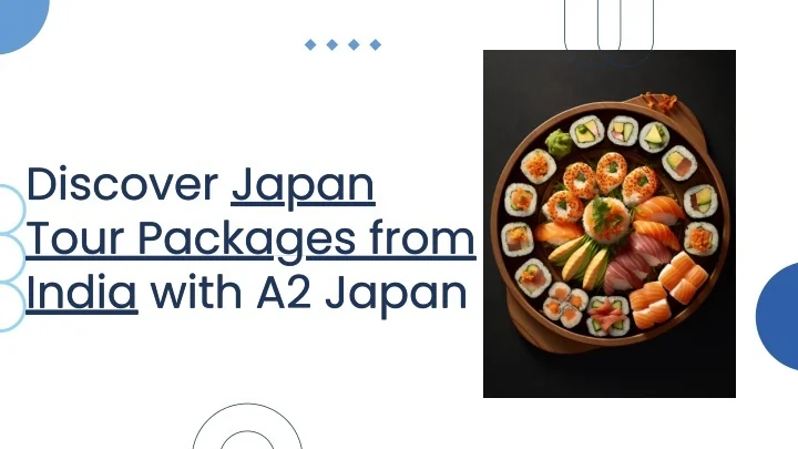 PPT - Discover Japan Tour Packages from India with A2 Japan PowerPoint ...