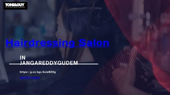 PPT - Discover the Best Hairdressing Salon in Jangareddygudem ...