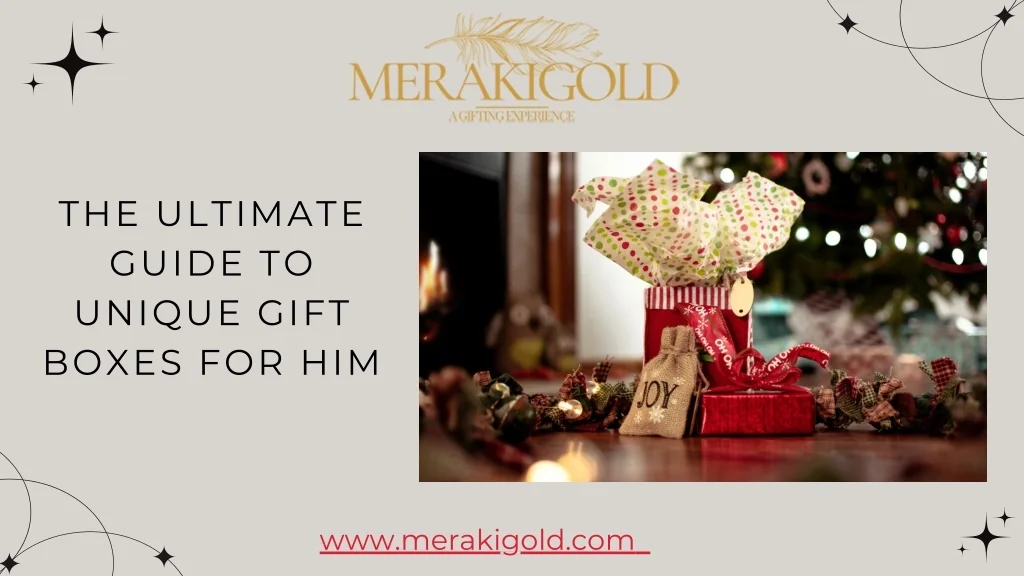 PPT - The Ultimate Guide to Unique Gift Boxes for Him PowerPoint ...