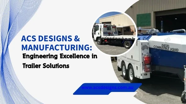 PPT - ACS Designs & Manufacturing: Precision Trailer Solutions and ...