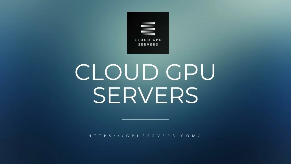 PPT - Cloud GPU Servers Harnessing the Power of H100, H200, and A100 ...