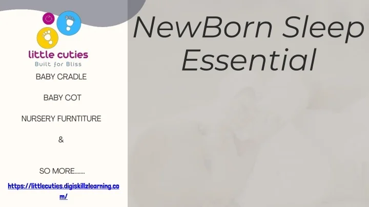 PPT - Complete Guide to Newborn Essentials: Must-Have Items for Comfort ...