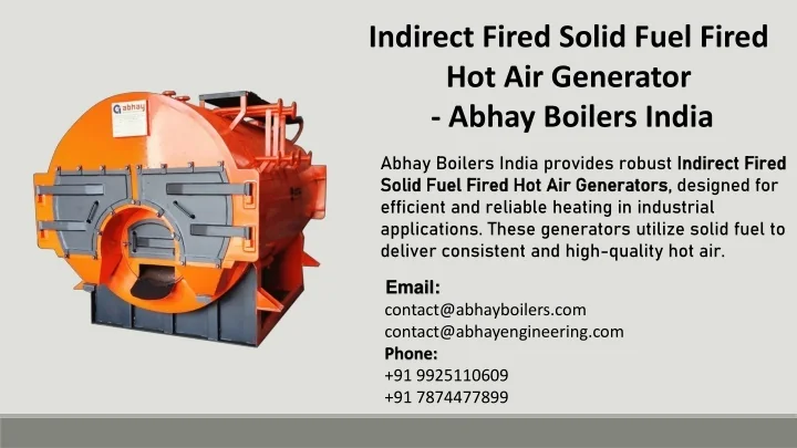 PPT - Indirect Fired Solid Fuel Fired Hot Air Generator - Abhay Boilers India PowerPoint ...