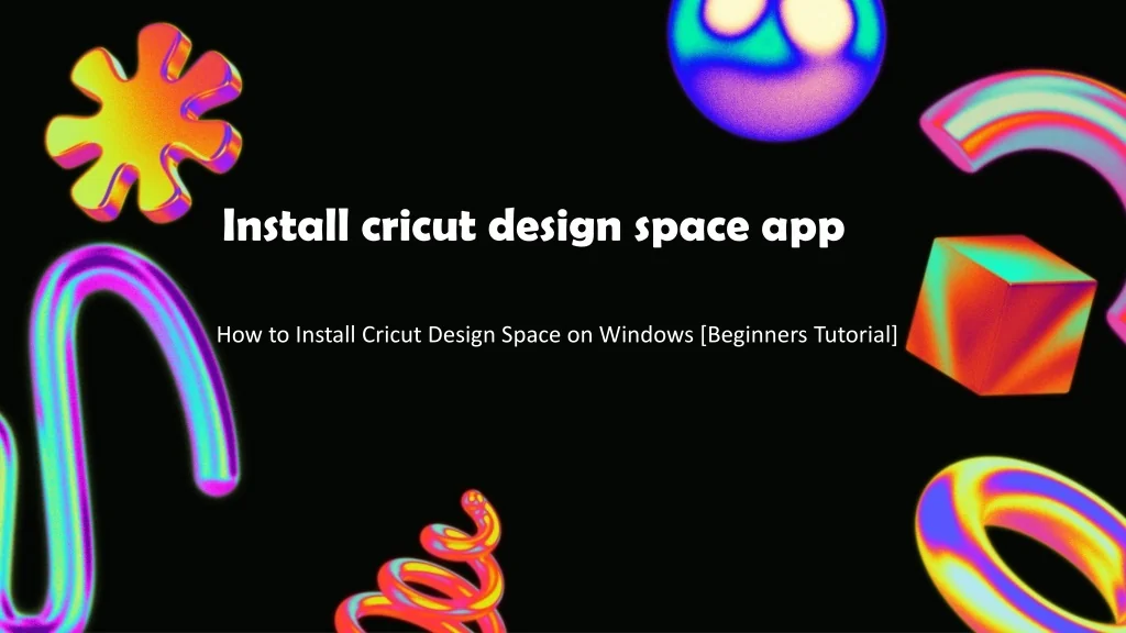 PPT - install cricut design space app PowerPoint Presentation, free ...
