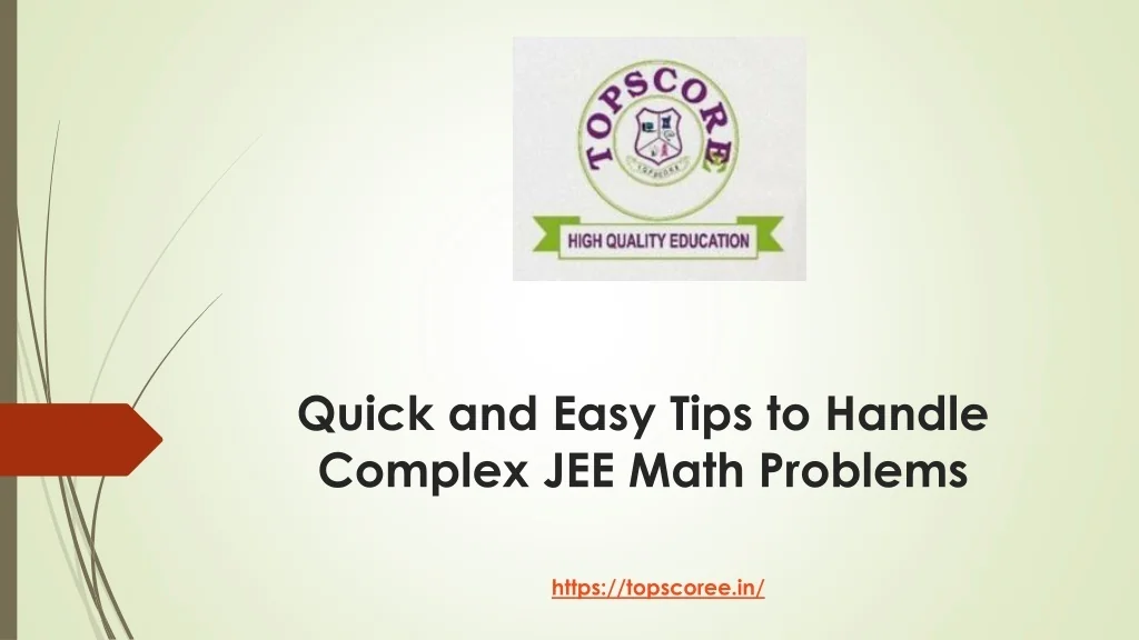 PPT - Quick and Easy Tips to Handle Complex JEE Math Problems ...