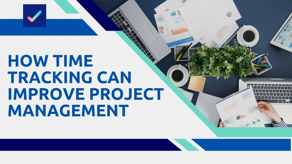 PPT - How Time Tracking Can Improve Project Management PowerPoint ...