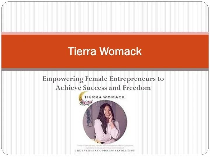 PPT - Tierra Womack Empowering Female Entrepreneur PowerPoint ...