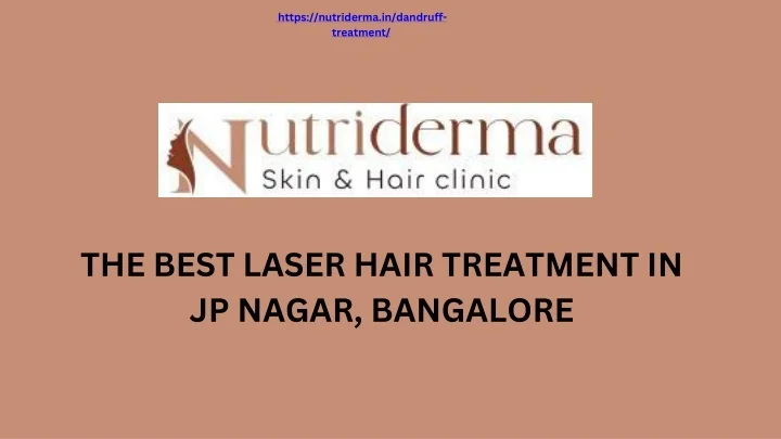 PPT - What Is the Best Laser Hair Treatment in JP Nagar, Bangalore ...