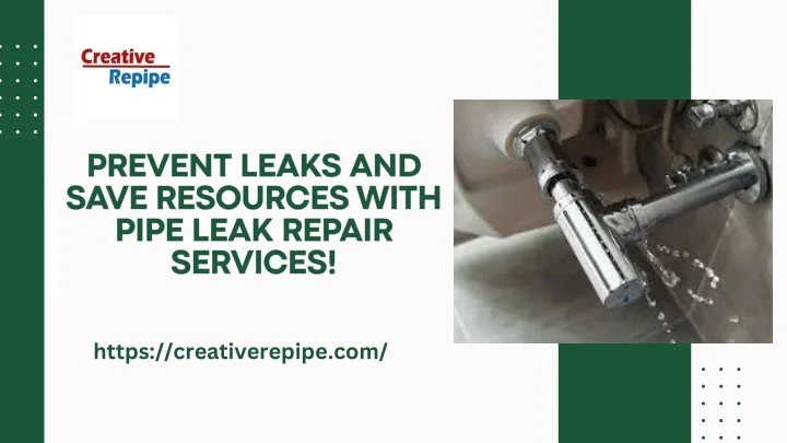 PPT - Quick and Affordable Pipe Leak Repair Services You Can Trust ...