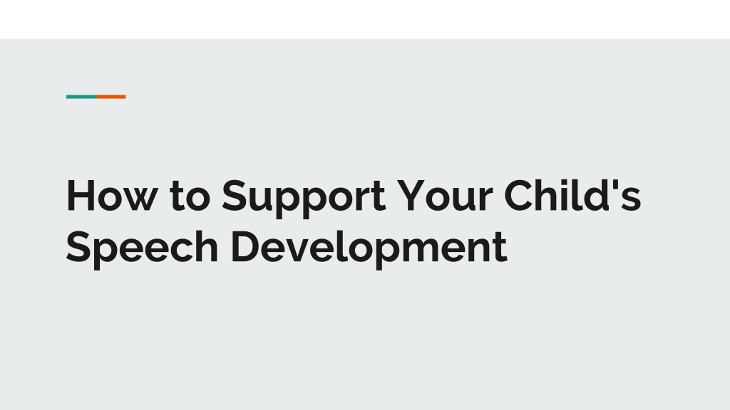 PPT - How to Support Your Child's Speech Development PowerPoint ... PPT - How to Support Your Child's Speech Development PowerPoint ...