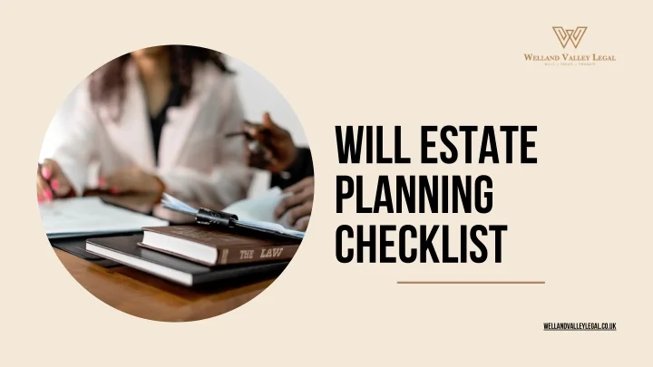 PPT - Will Estate Planning Checklist - Welland Valley Legal PowerPoint ...