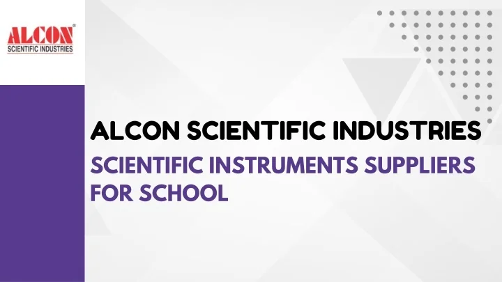 PPT - Alcon Scientific Industries - Leading Scientific Instruments ...
